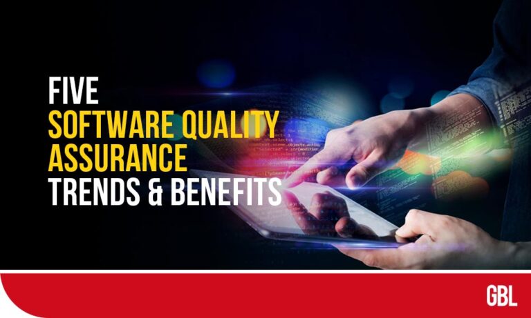 5 Software Quality Assurance Trends & Benefits